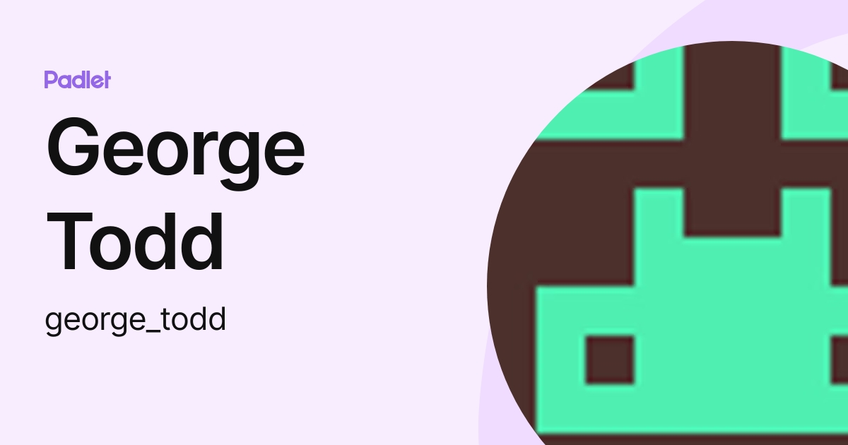 George Todd (george_todd) profile | Padlet