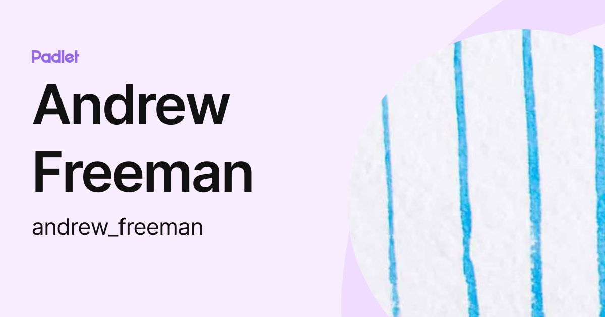Andrew Freeman (andrew_freeman) profile | Padlet