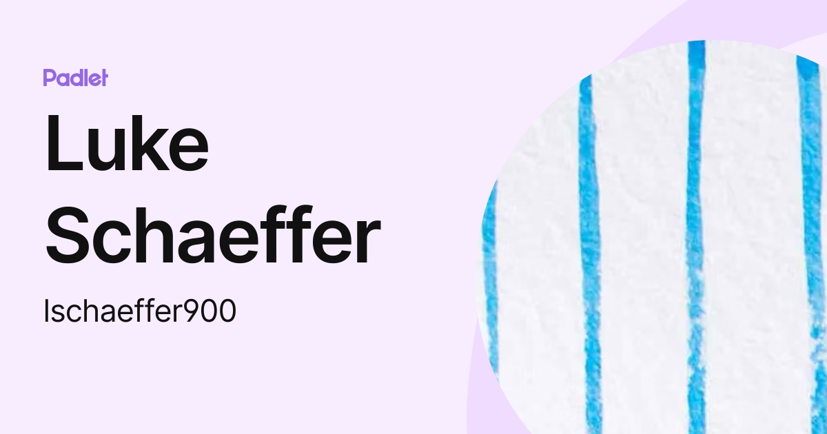 Luke Schaeffer (lschaeffer900) profile | Padlet