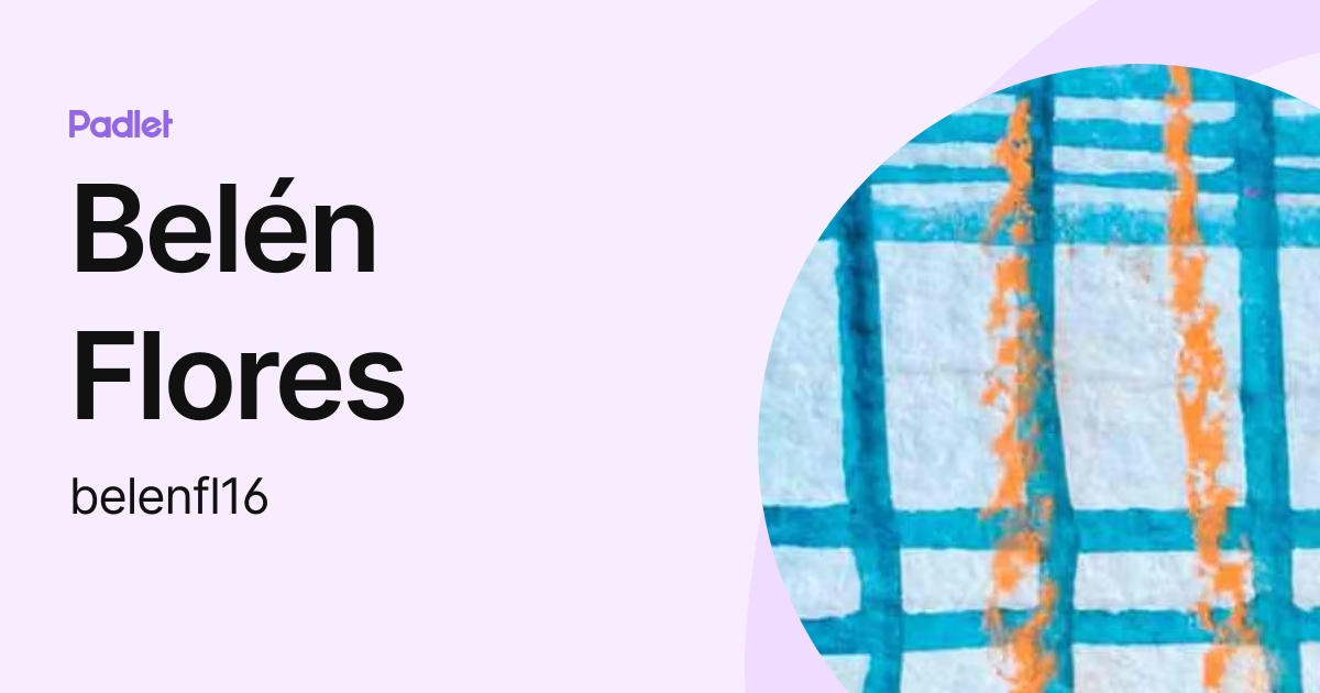 Belén Flores (belenfl16) profile | Padlet