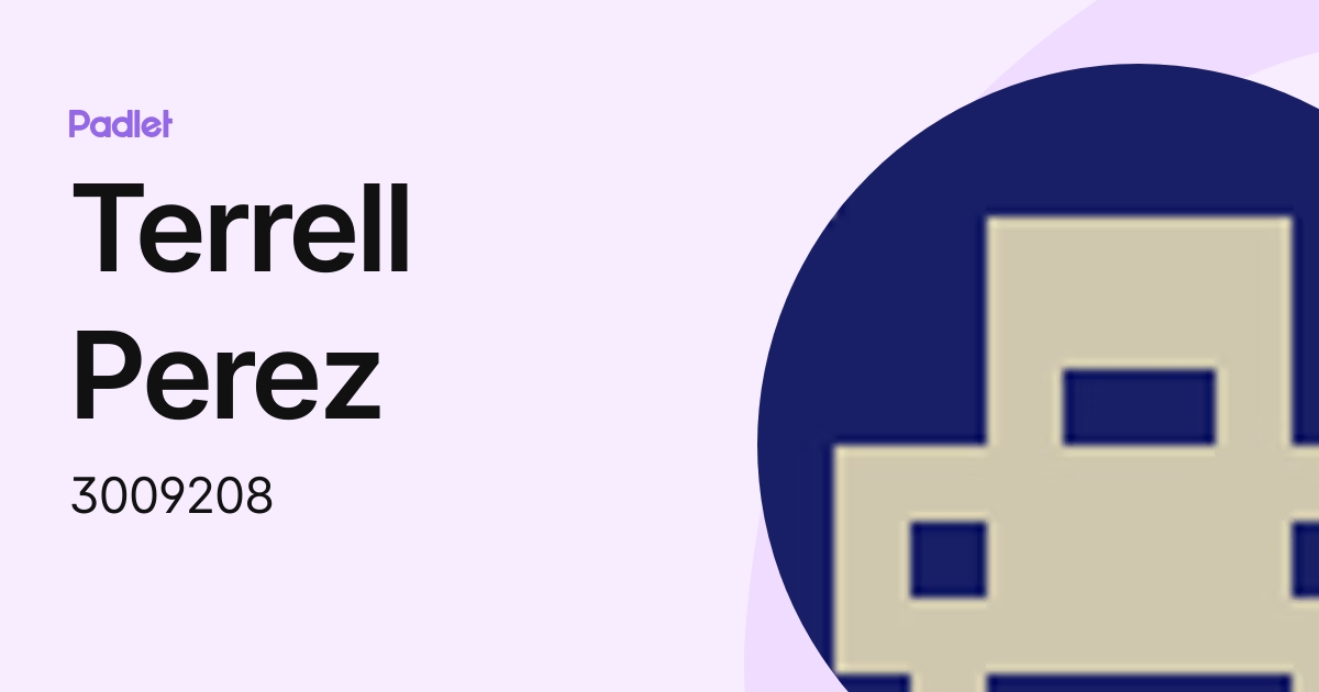 Terrell Perez (3009208) profile | Padlet