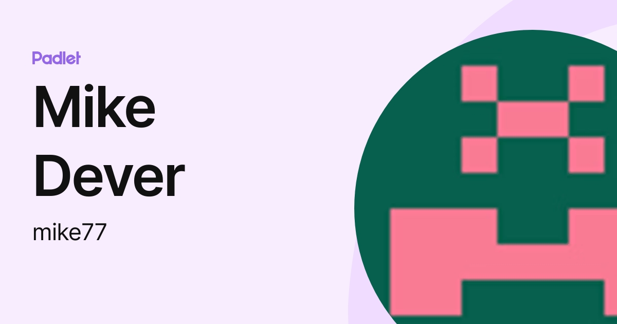 Mike Dever (mike77) profile | Padlet