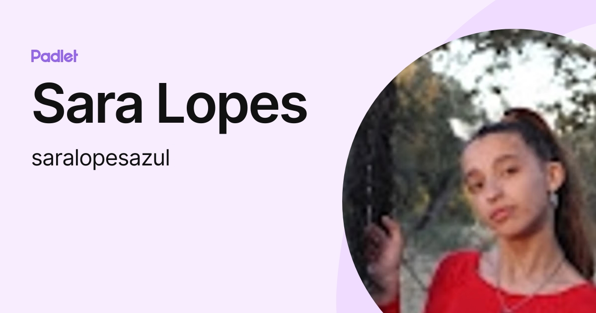 Sara Lopes (saralopesazul) profile | Padlet