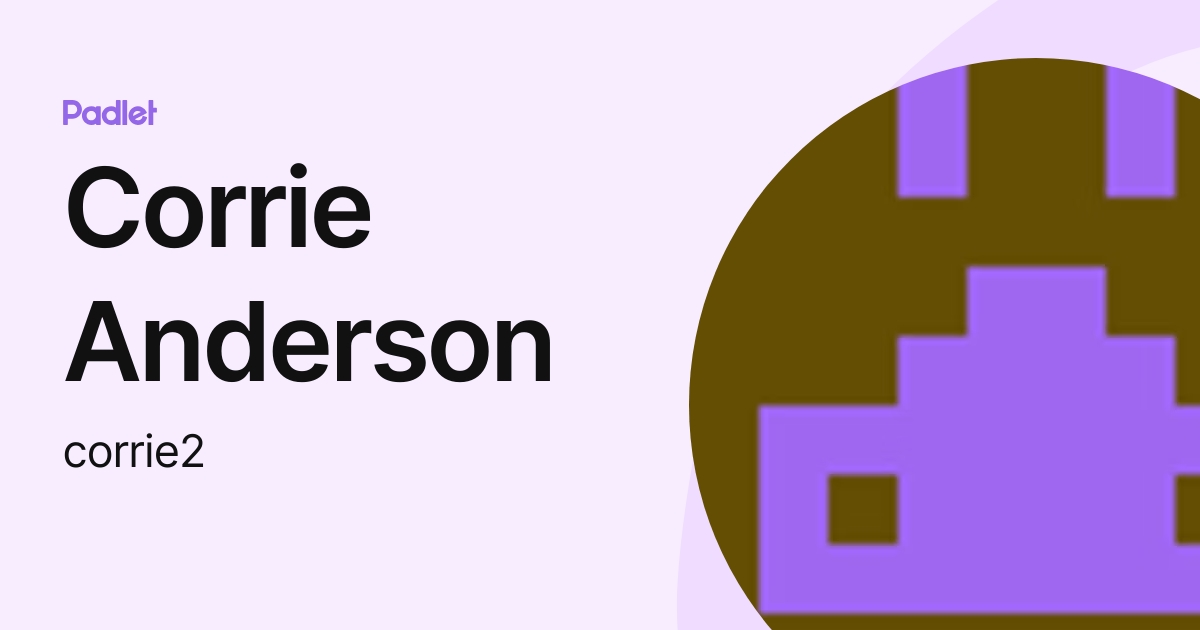 Corrie Anderson (corrie2) profile | Padlet