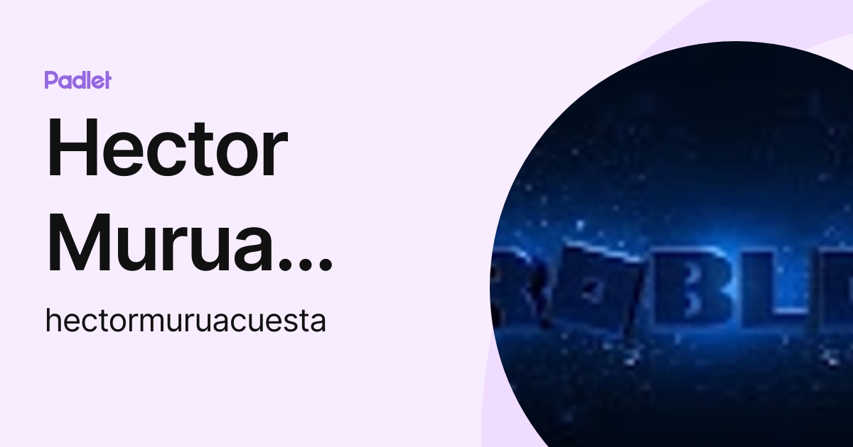 Hector Murua Cuesta (hectormuruacuesta) profile | Padlet