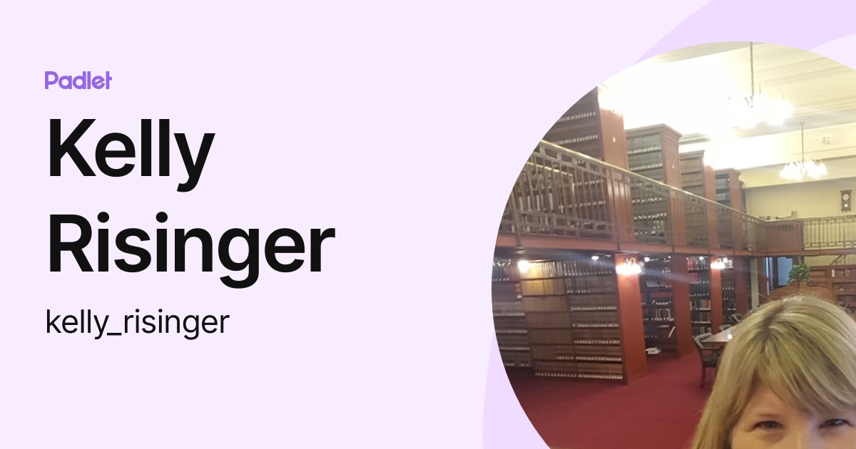 Kelly Risinger (kelly_risinger) profile | Padlet