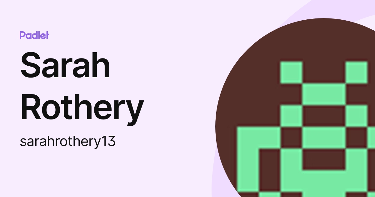 Sarah Rothery (sarahrothery13) profile | Padlet