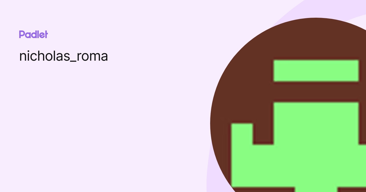 nicholas_roma profile | Padlet