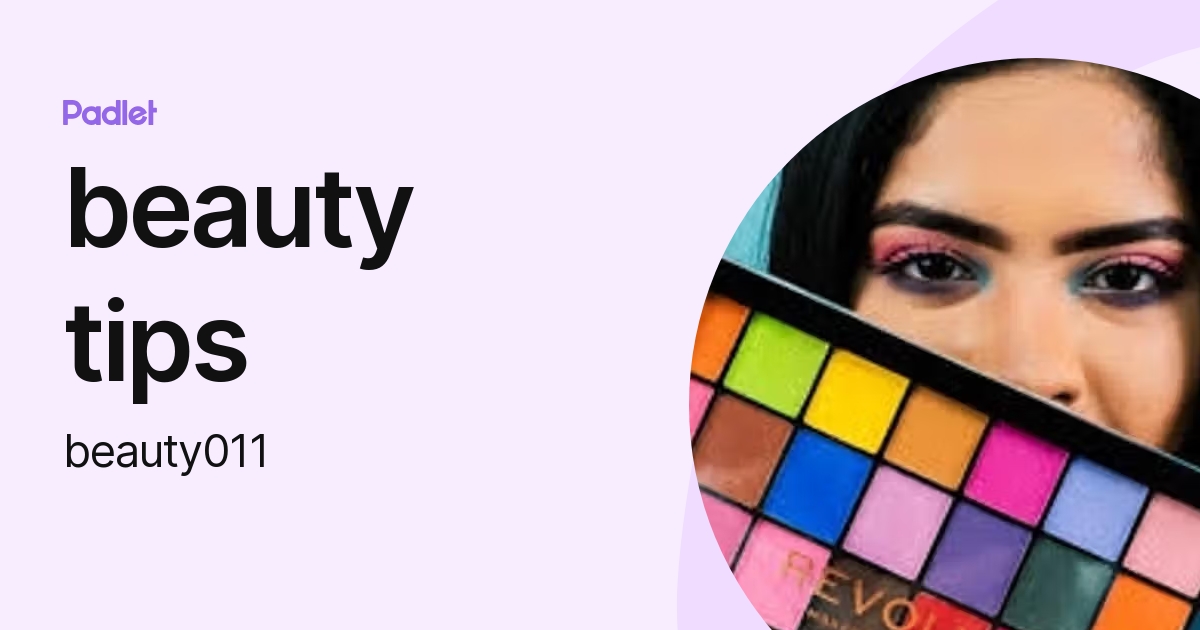 beauty tips (beauty011) profile | Padlet