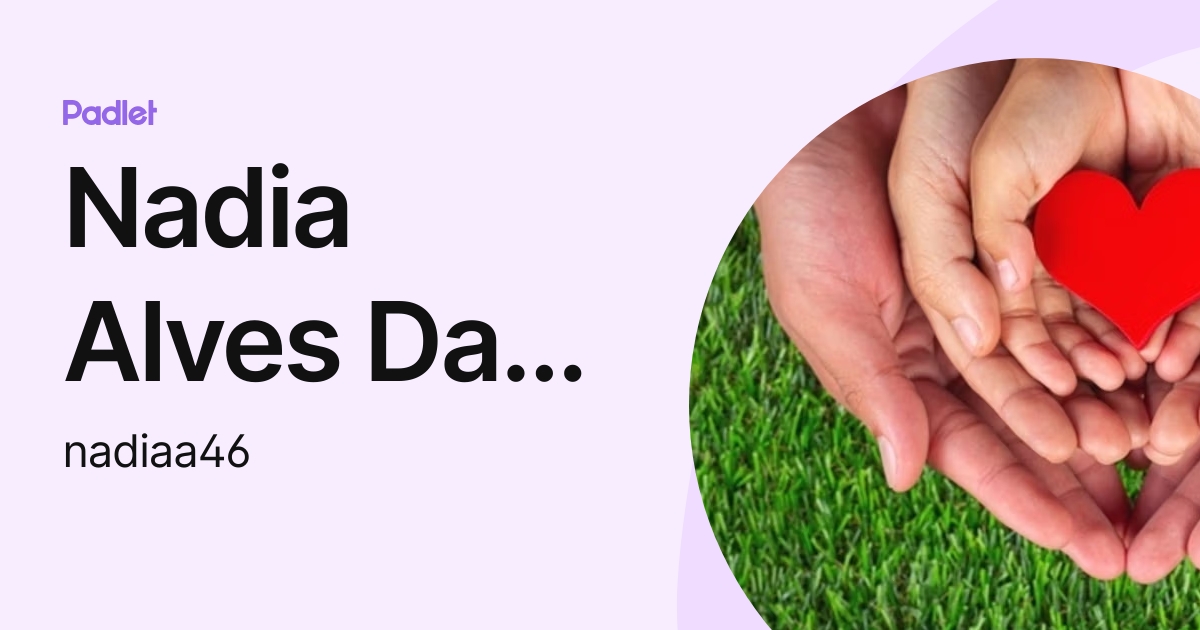 Nadia Alves Da Silva (nadiaa46) perfil | Padlet