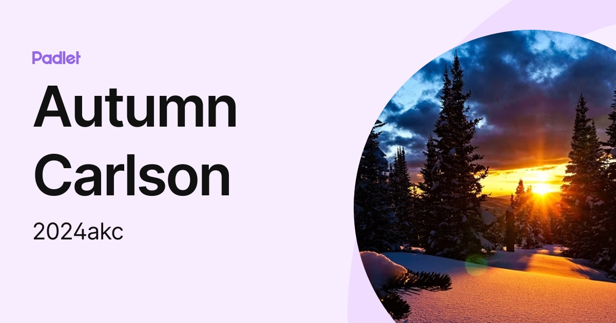Autumn Carlson (2024akc) profile | Padlet