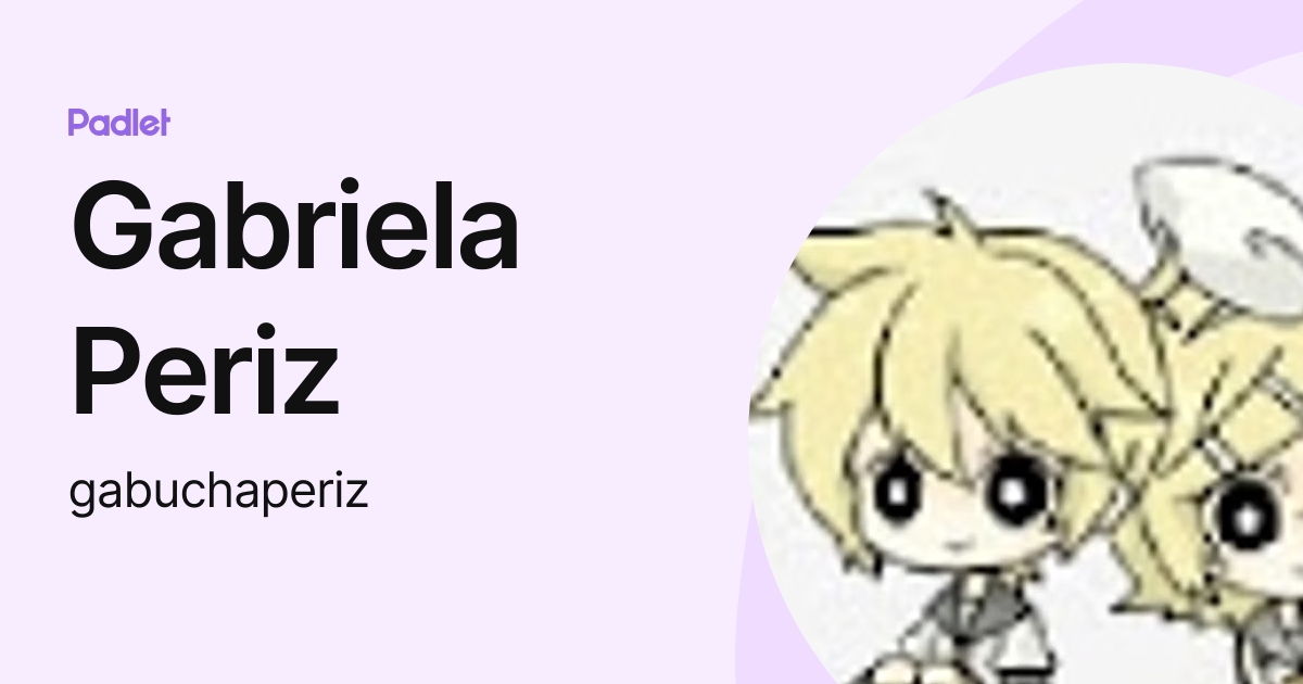 Gabriela Periz (gabuchaperiz) profile | Padlet
