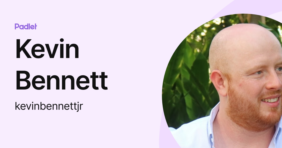 Kevin Bennett (kevinbennettjr) profile | Padlet