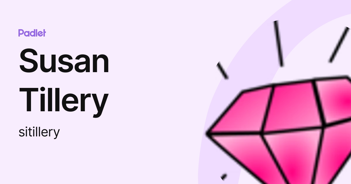 Susan Tillery (sitillery) profile | Padlet