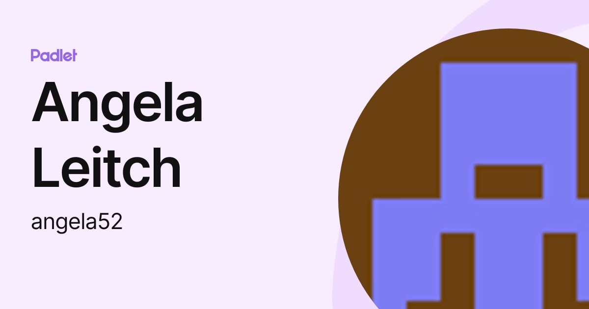Angela Leitch (angela52) profile | Padlet