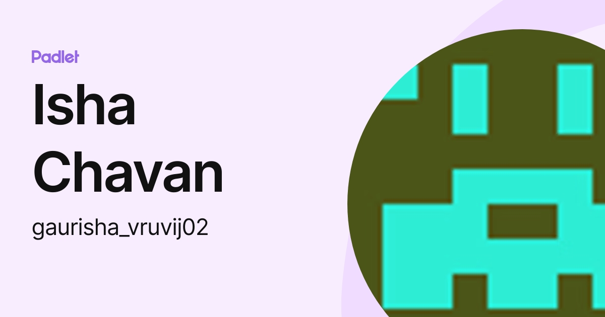 Isha Chavan (gaurisha_vruvij02) profile | Padlet