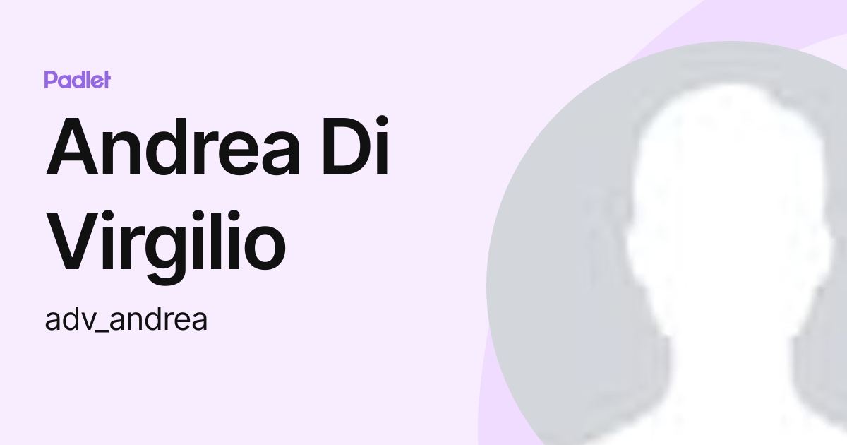 Andrea Di Virgilio (adv_andrea) profile | Padlet