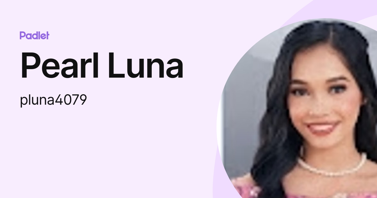 Pearl Luna (pluna4079) profile | Padlet