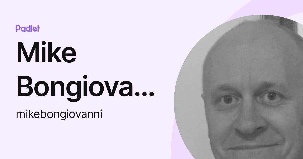 Mike Bongiovanni (mikebongiovanni) profile | Padlet
