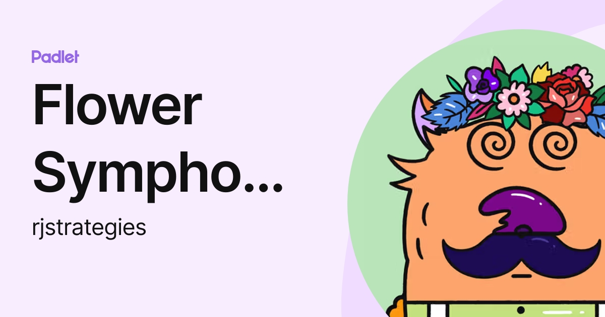 Flower Symphony Lady (rjstrategies) profile | Padlet