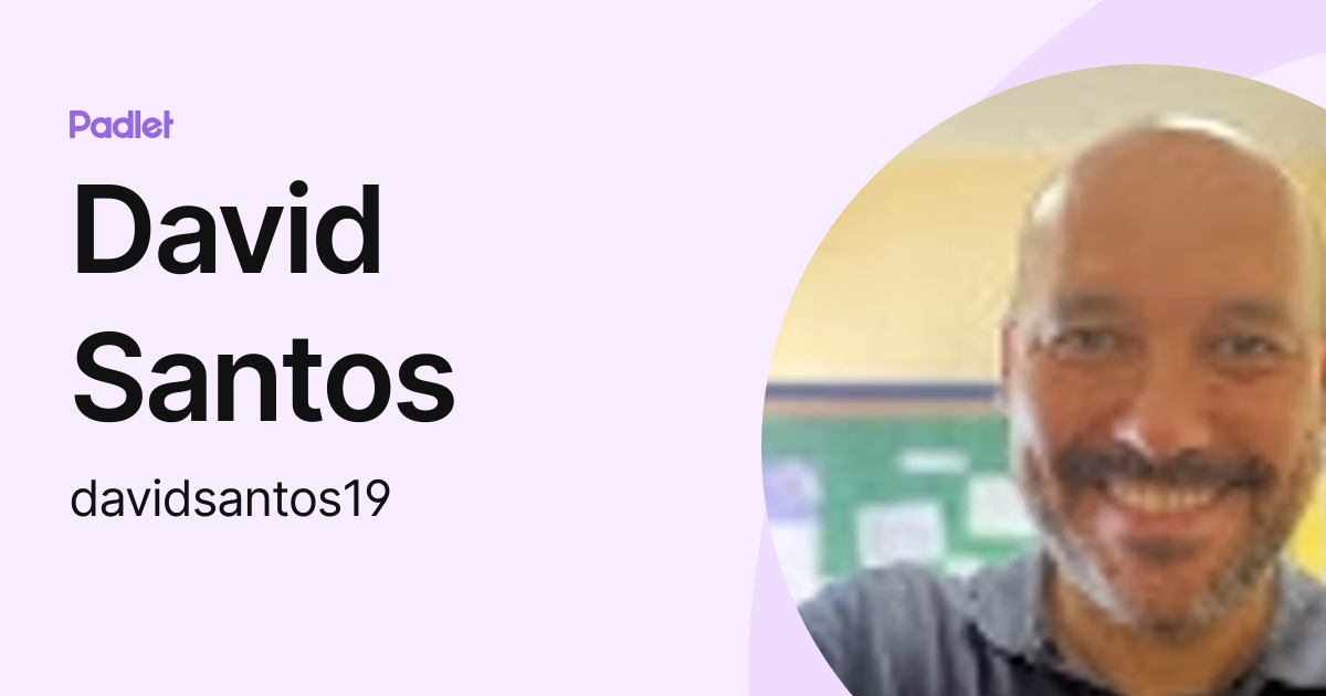 David Santos (davidsantos19) profile | Padlet