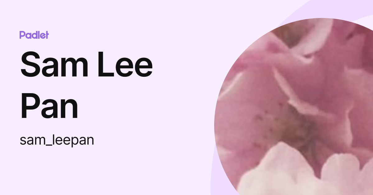 Sam Lee Pan (sam_leepan) profile | Padlet
