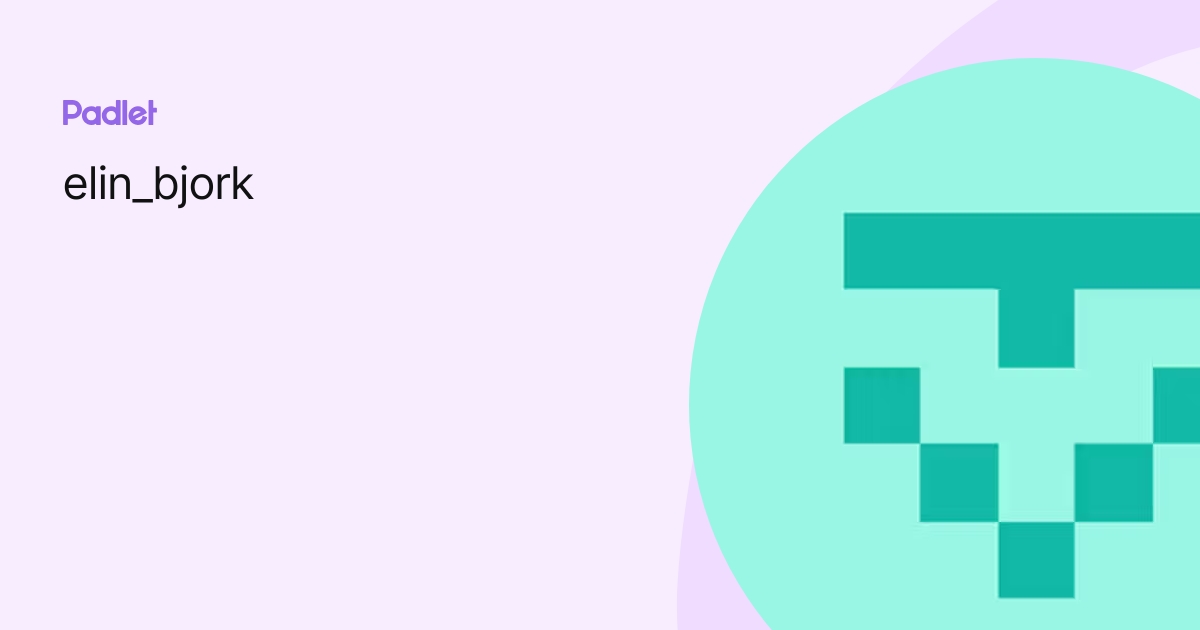 elin_bjork profile | Padlet