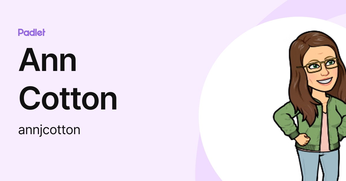 Ann Cotton (annjcotton) profile | Padlet