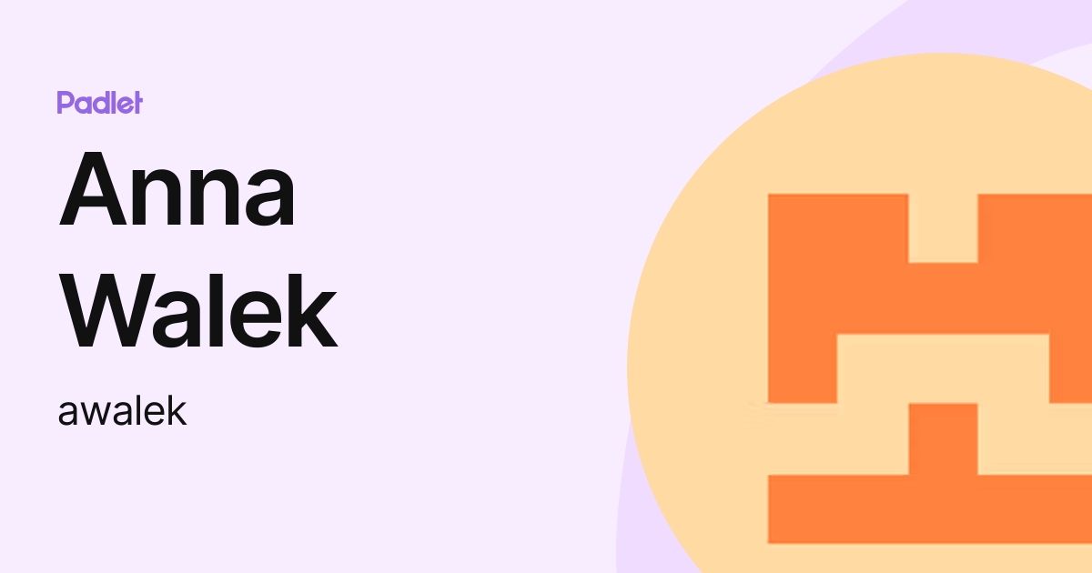 Anna Walek (awalek) profile | Padlet