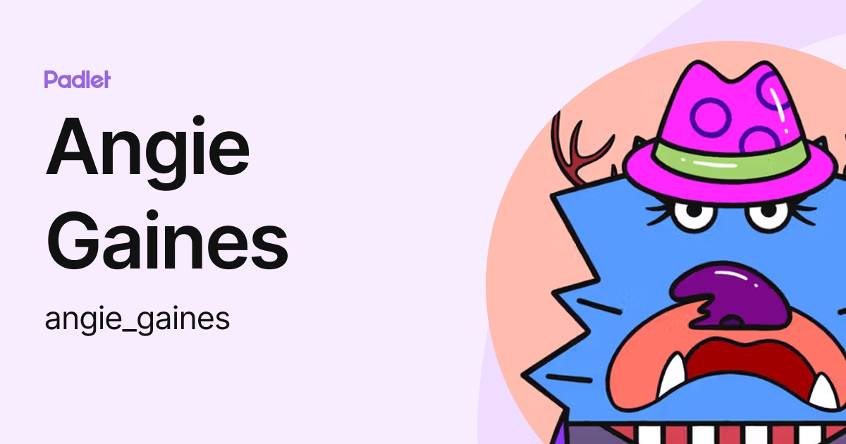 Angie Gaines (angie_gaines) profile | Padlet