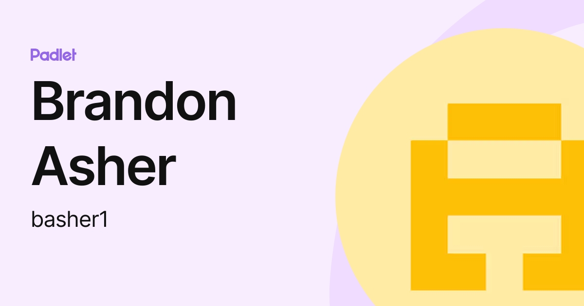 Brandon Asher (basher1) profile | Padlet