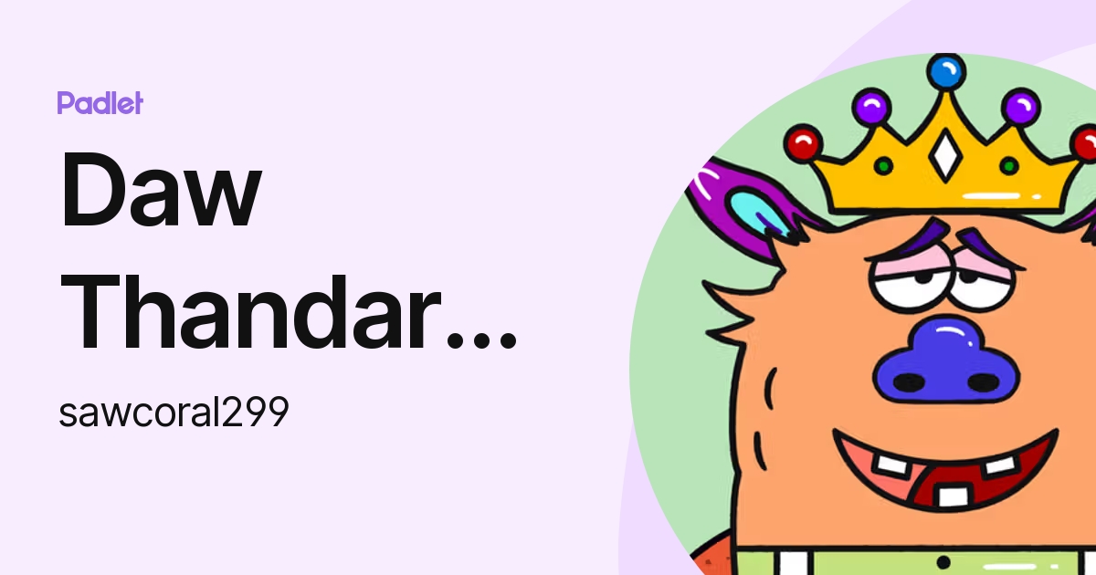 Daw Thandar Lay (sawcoral299) profile | Padlet