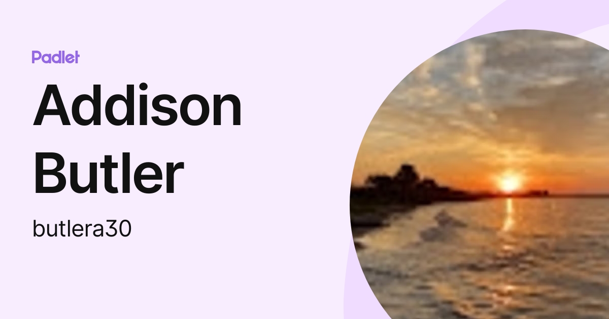 Addison Butler (butlera30) profile | Padlet