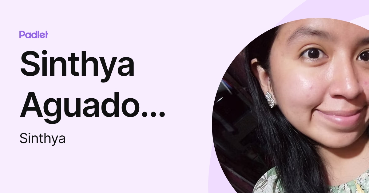 Sinthya Aguado Peña (Sinthya) profile | Padlet