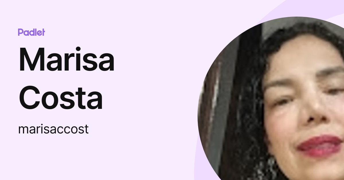 Marisa Costa (marisaccost) profile | Padlet