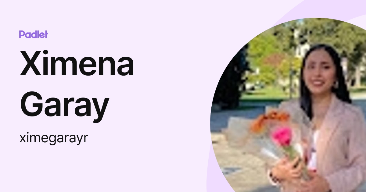 Ximena Garay (ximegarayr) profile | Padlet