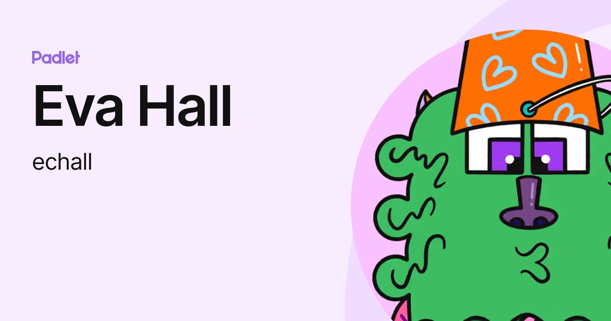Eva Hall (echall) profile | Padlet
