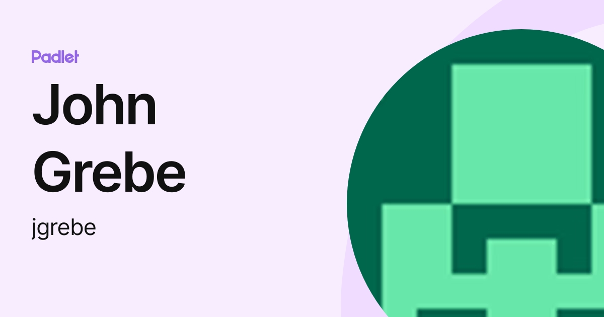 John Grebe (jgrebe) profile | Padlet