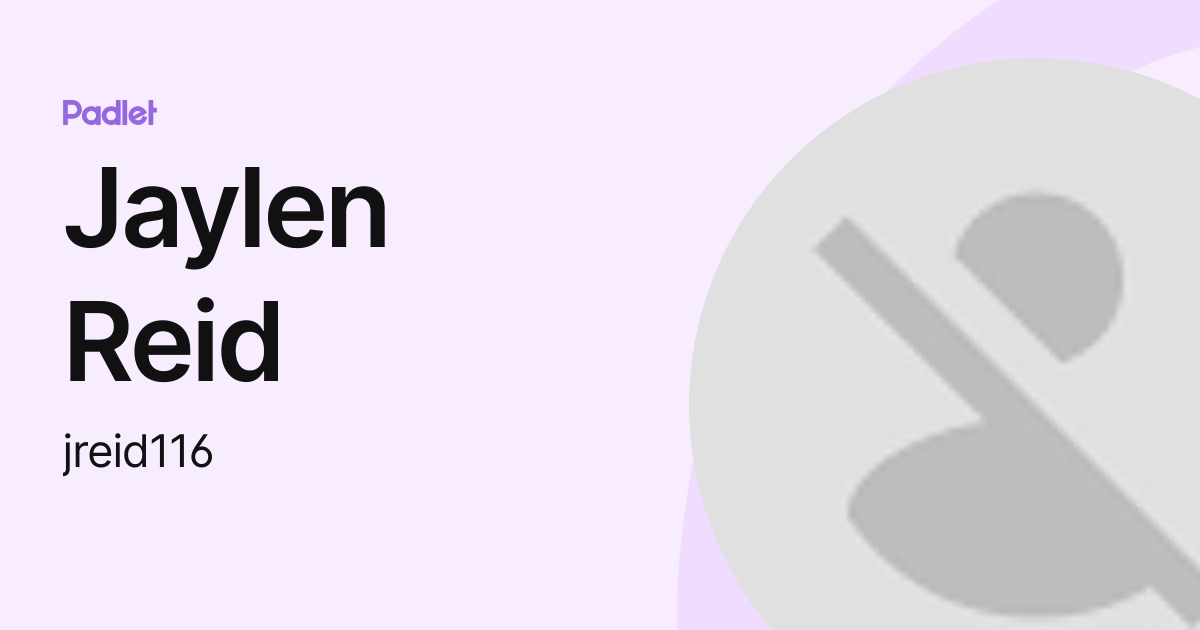 Jaylen Reid (jreid116) profile | Padlet