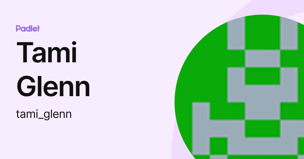 Tami Glenn (tami_glenn) profile | Padlet