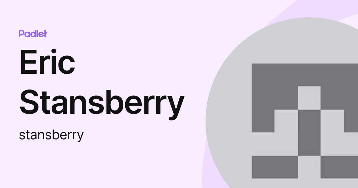 Eric Stansberry (stansberry) profile | Padlet