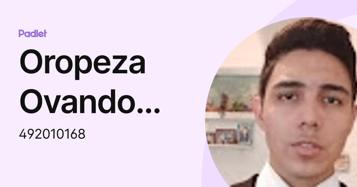 Oropeza Ovando Carlos Daniel (492010168) profile | Padlet