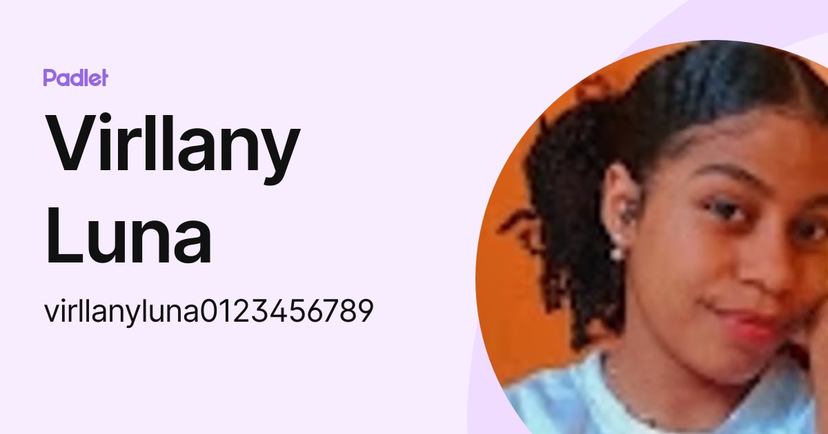 Virllany Luna (virllanyluna0123456789) profile | Padlet