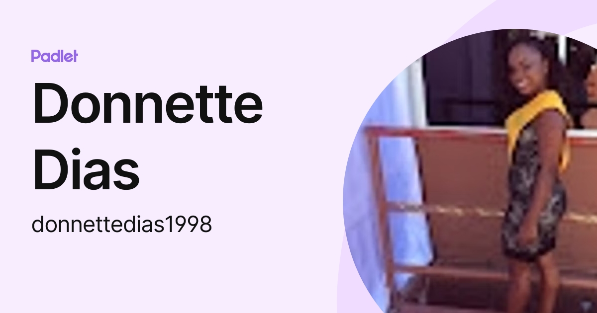 Donnette Dias (donnettedias1998) profile | Padlet