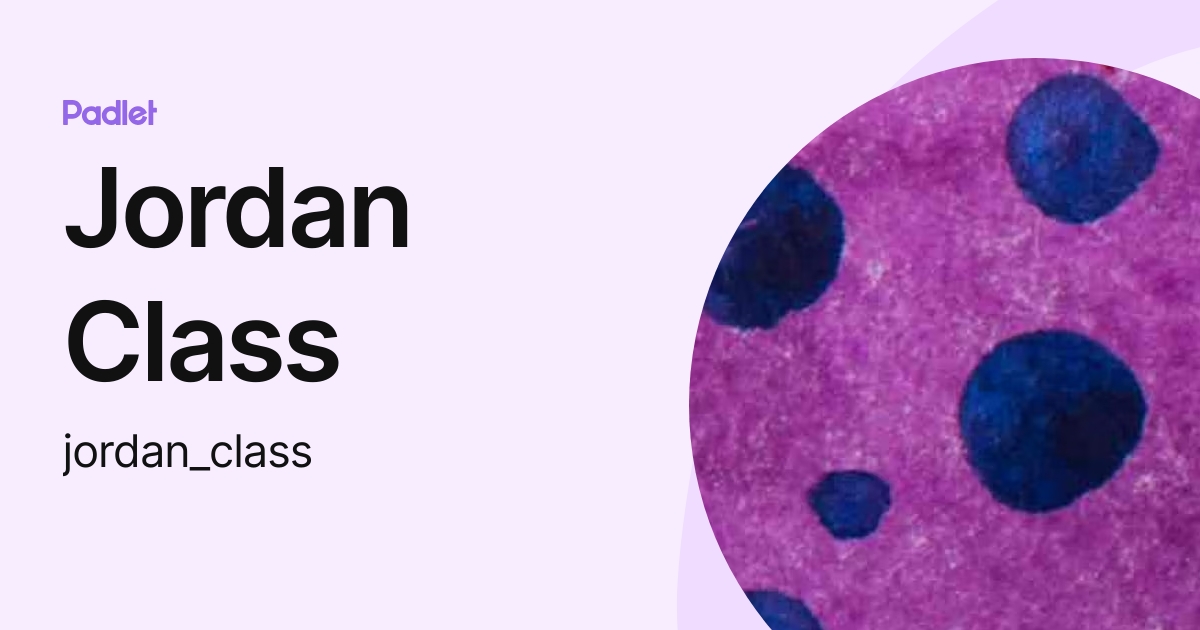 Jordan Class (jordan_class) profile | Padlet