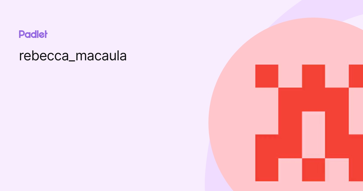 rebecca_macaula profile | Padlet