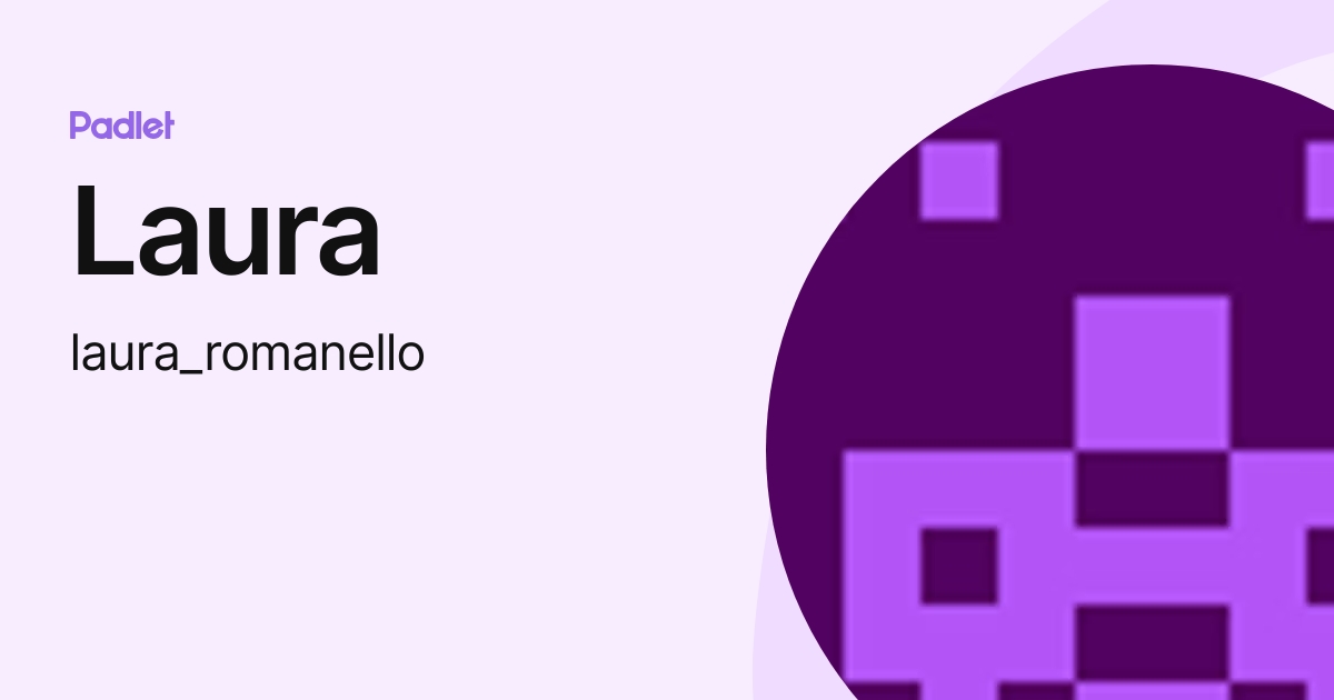 Laura (laura_romanello) profile | Padlet