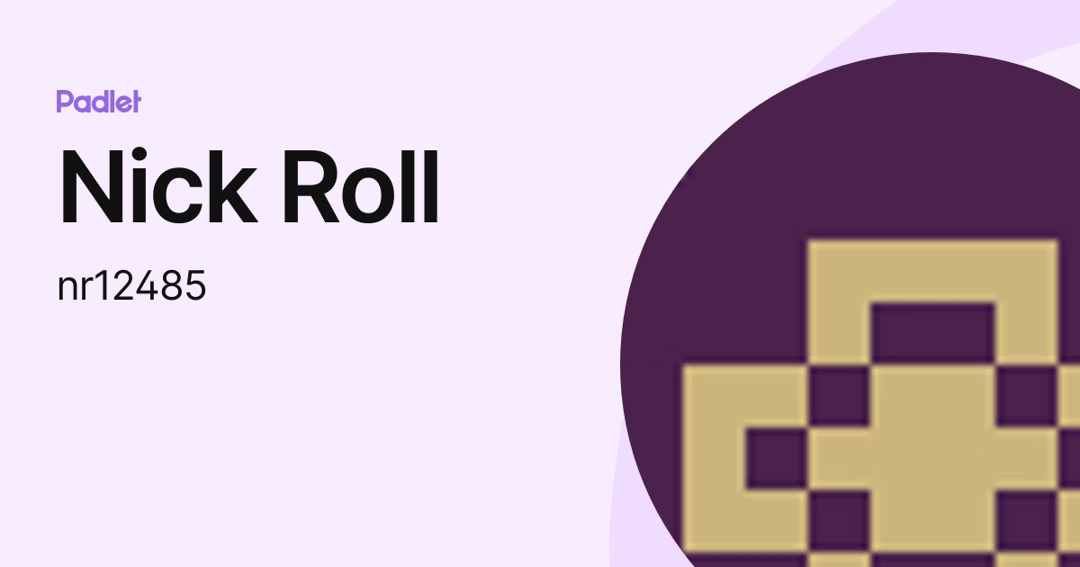 Nick Roll (nr12485) profile | Padlet