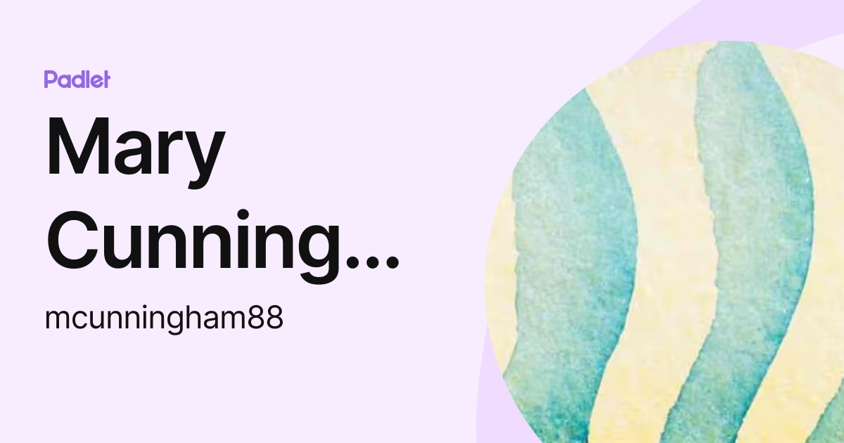 Mary Cunningham (mcunningham88) profile | Padlet
