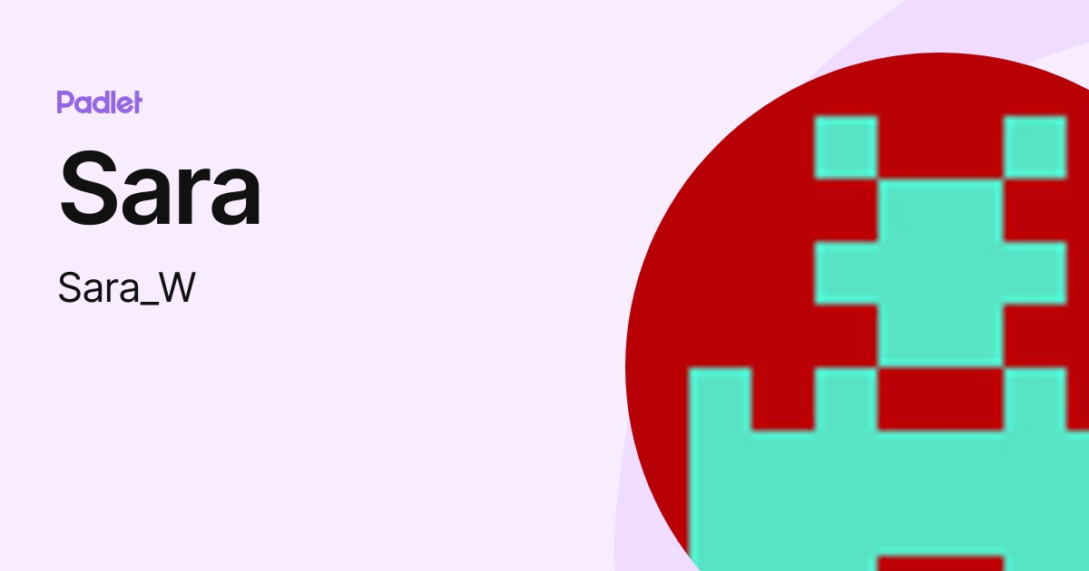 Sara (Sara_W) profile | Padlet